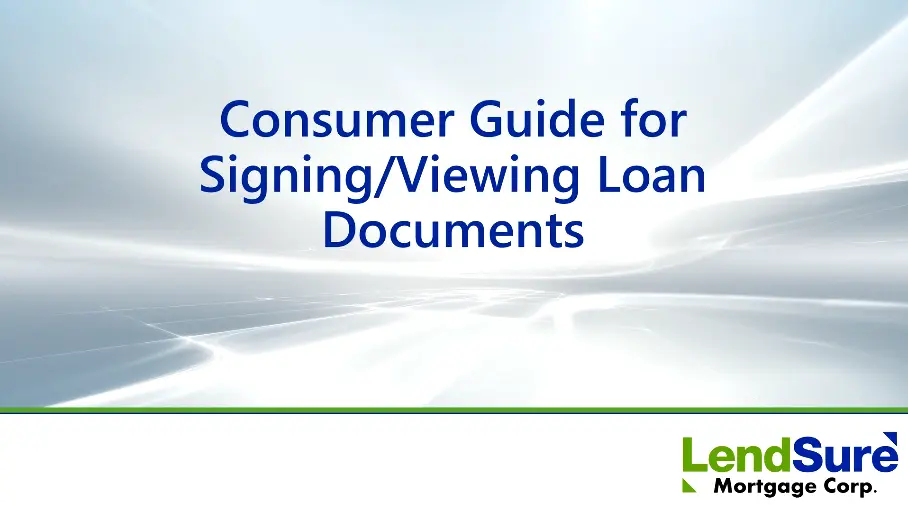 Consumer Guide for Signing & Viewing Loan Documents - LendSure Mortgage ...